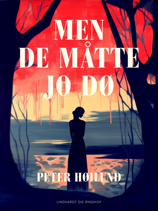 Men de måtte jo dø (ebook), Peter HØIlund | 9788755951372 | Boeken | bol