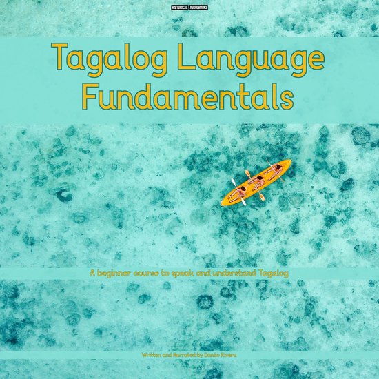 Tagalog Language Fundamentals, Danilo Rivera | 9781959507734 | Boeken | bol