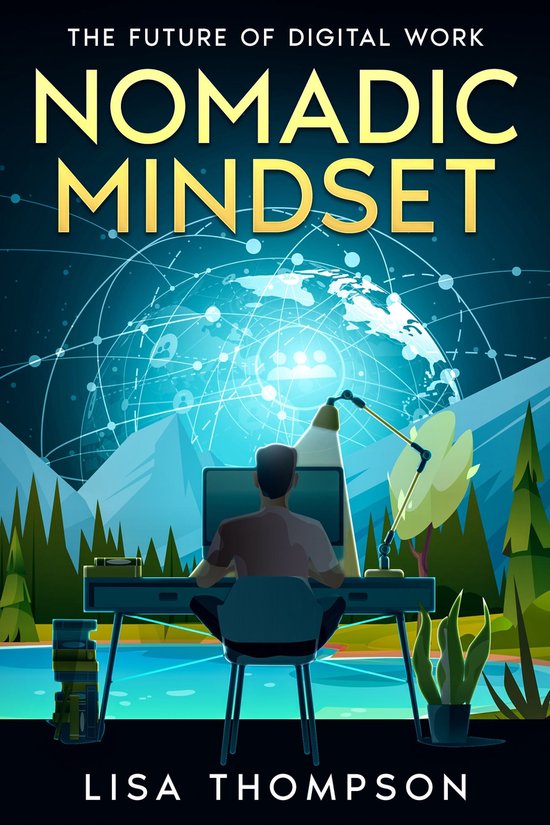 Nomadic Mindset (ebook), Lisa Thompson | 9781456644642 | Boeken | bol