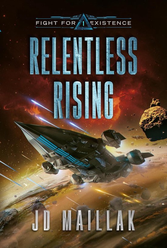 Relentless Rising 1 - Fight for Existence (ebook), Jd Maillak ...