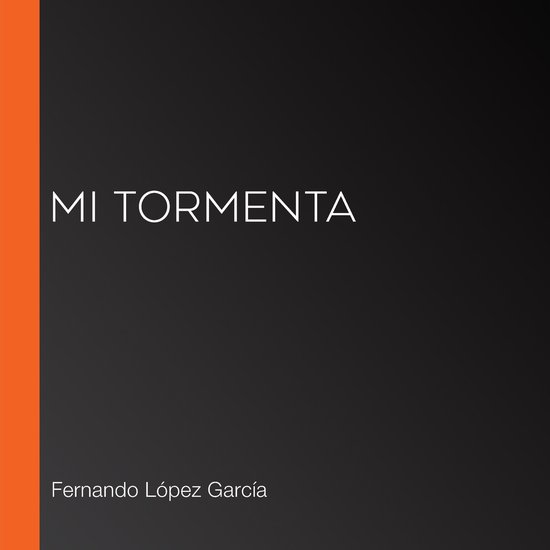 Mi tormenta, Fernando López García | 9781509473496 | Boeken | bol