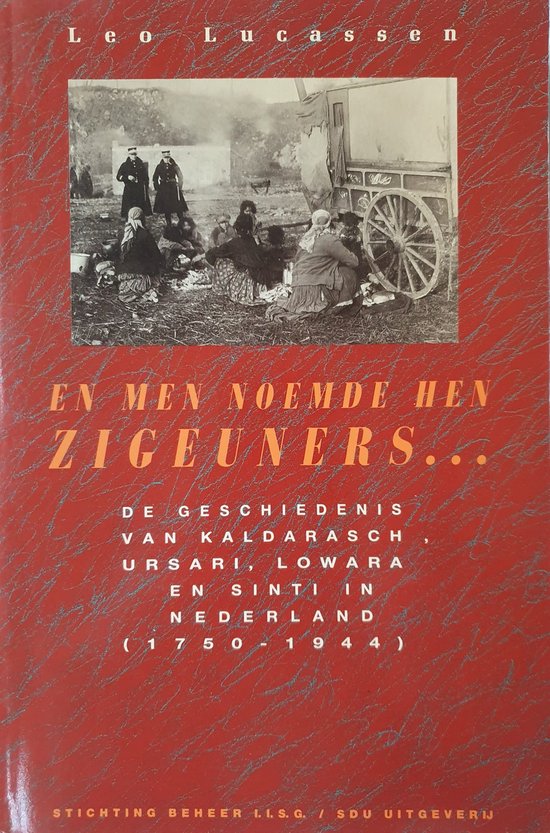 'En men noemde hen Zigeuners', Leo Lucassen | 9789068610550 | Boeken | bol
