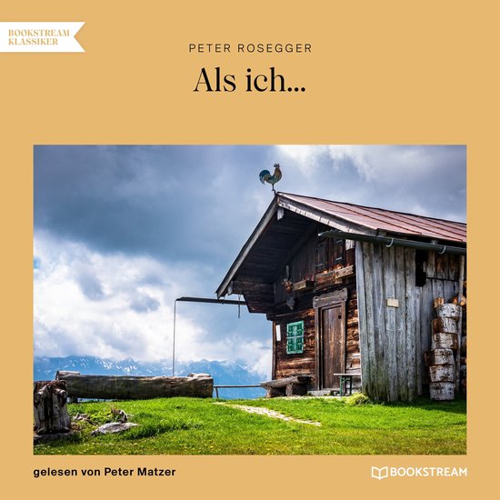 Als ich..., Peter Rosegger | 9783991678960 | Boeken | bol