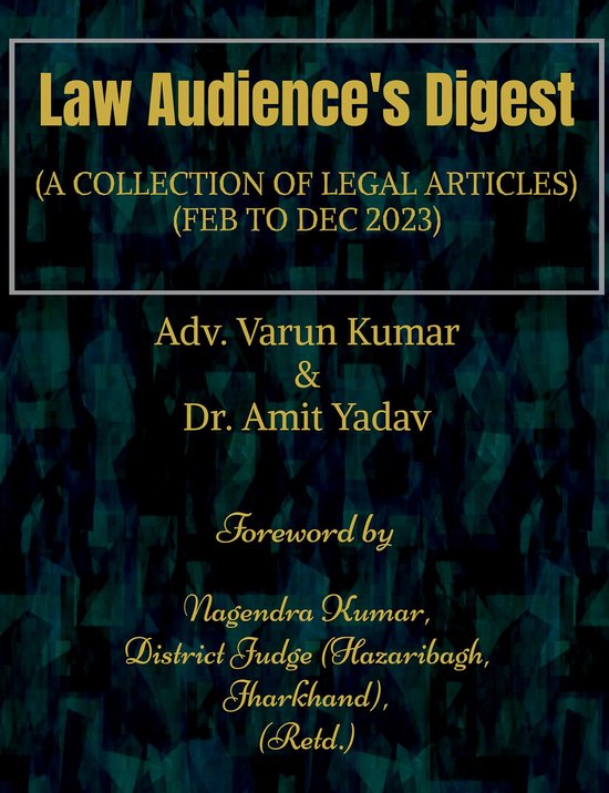 Law Audience's Digest (ebook), Adv. Varun Kumar | 9798892335966 ...