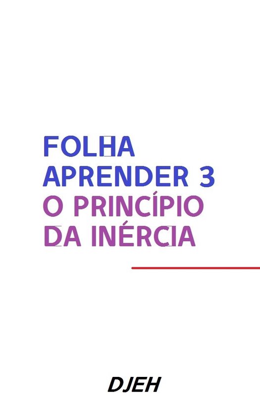 Folha Aprender 3 O Princípio Da Inércia (ebook), Djeh | 1230007450877 | Boeken | bol