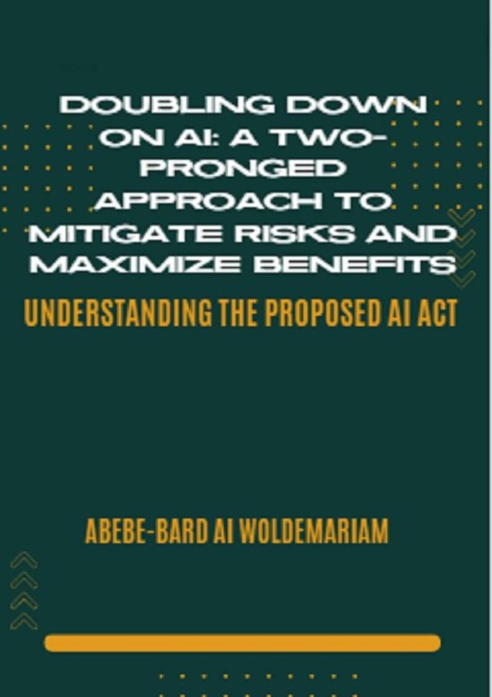 1A 1 - Doubling Down on AI: A Two-Pronged Approach to Mitigate Risks ...