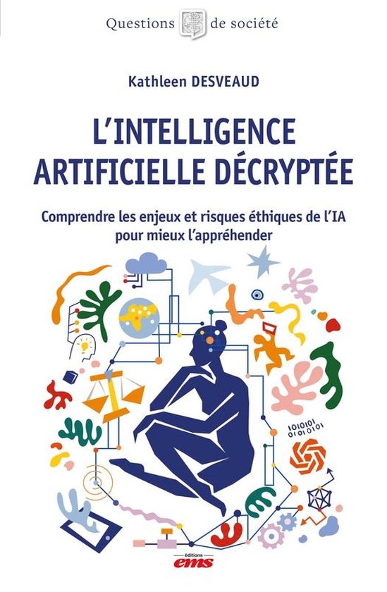 Questions de Société - L'intelligence artificielle décryptée (ebook), Kathleen... | bol