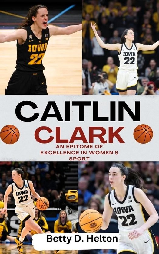 Caitlin Clark (ebook), Betty D. Helton | 1230007509322 | Boeken | bol