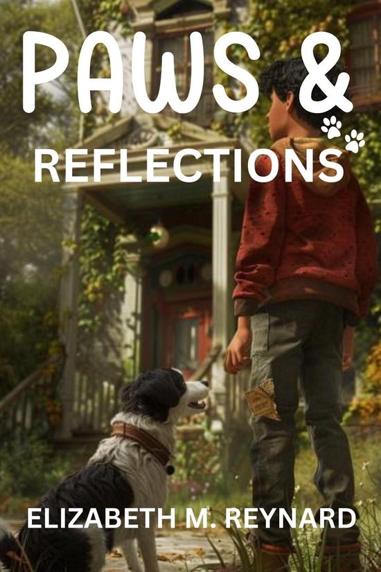 Paws and Reflections (ebook), Elizabeth M. Reynard | 9798224883349 ...