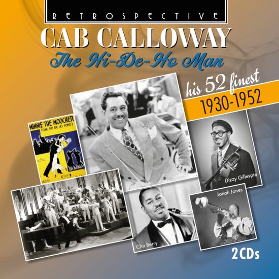 Cab Calloway - The Hi-De-Ho-Man: His 52 Finest . 1 (2 CD), Cab Calloway ...