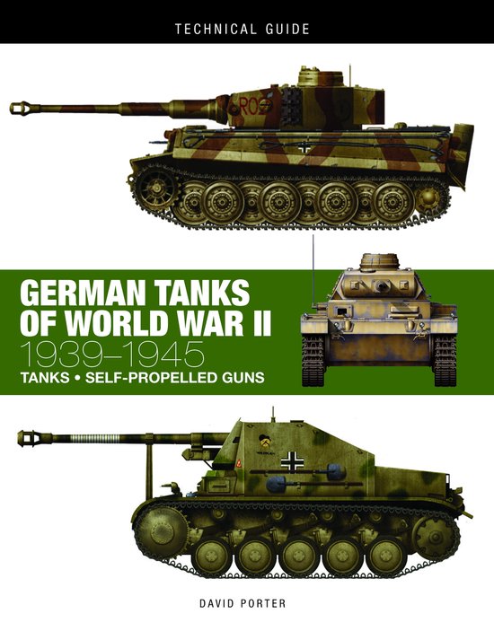 Technical Guides- German Tanks of World War II, David Porter | 9781782747260 | Boeken | bol