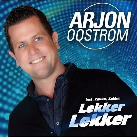 Arjon Oostrom - Lekker Lekker (CD), Arjon Oostrom | Muziek | bol