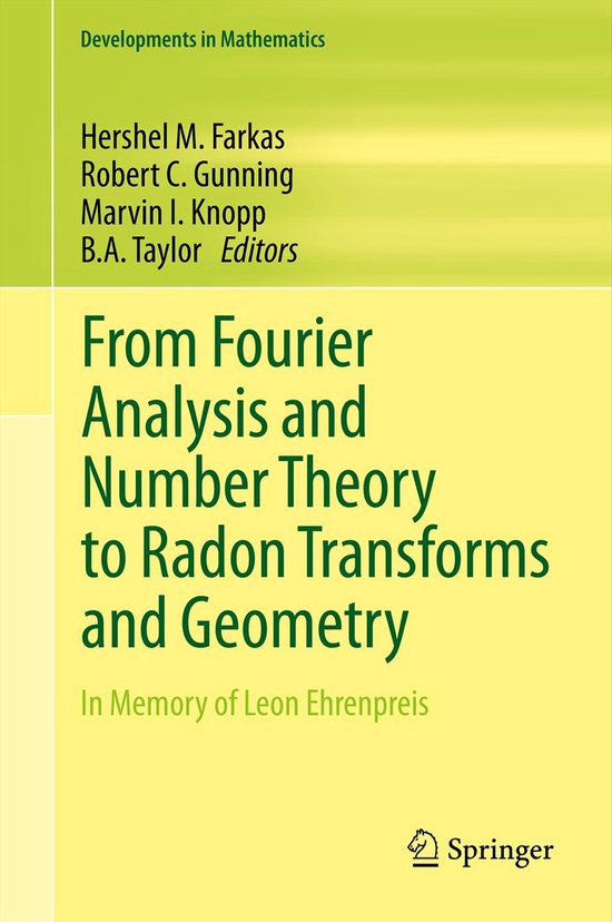 Developments in Mathematics- From Fourier Analysis and Number Theory to Radon... | bol