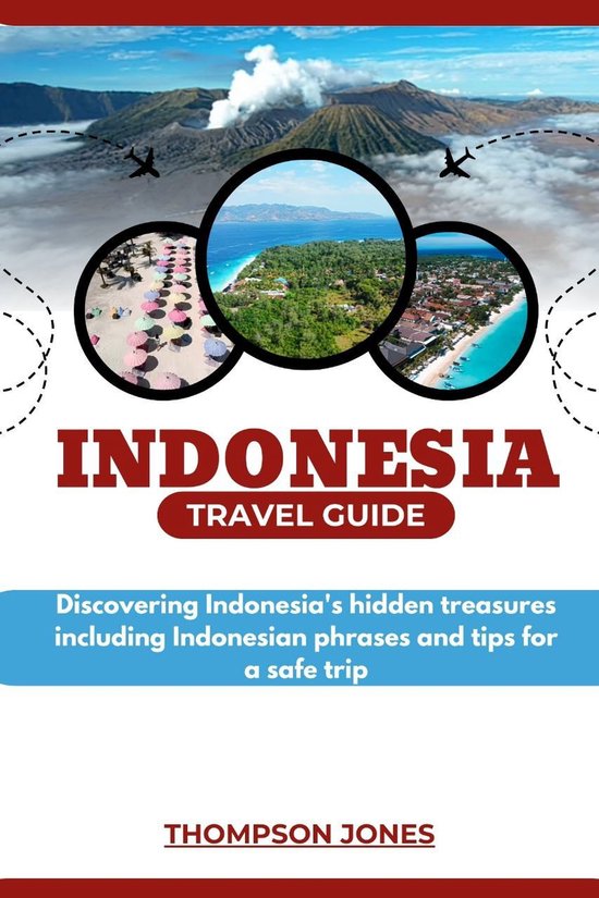 INDONESIA TRAVEL GUIDE (ebook), Thompson Jones | 1230007741494 | Boeken ...