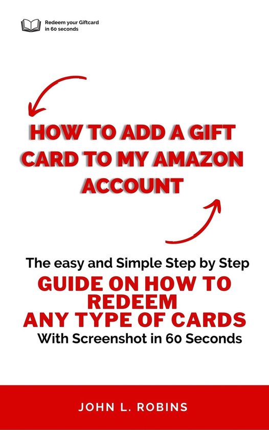 How To Add A Gift Card To My Amazon Account (ebook), John L. Robins ...