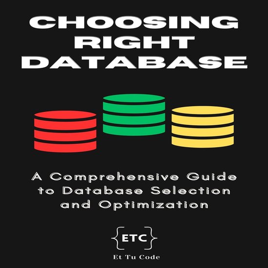 Choosing the right database, Et Tu Code | 9798882412356 | Boeken | bol Choosing the right database, Et Tu Code | 9798882412356 | Boeken | bol