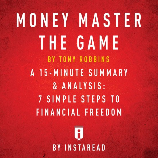 MONEY Master the Game by Tony Robbins - A 15-minute Summary & Analysis ...