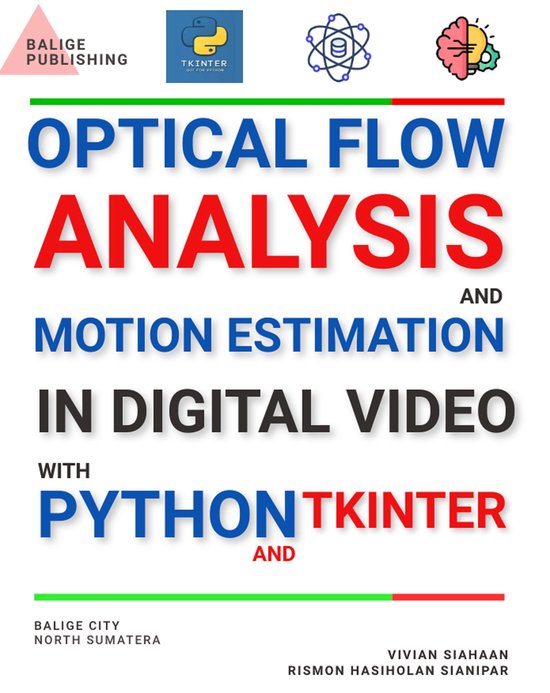 OPTICAL FLOW ANALYSIS AND MOTION ESTIMATION IN DIGITAL VIDEO WITH PYTHON AND TKINTER... | bol