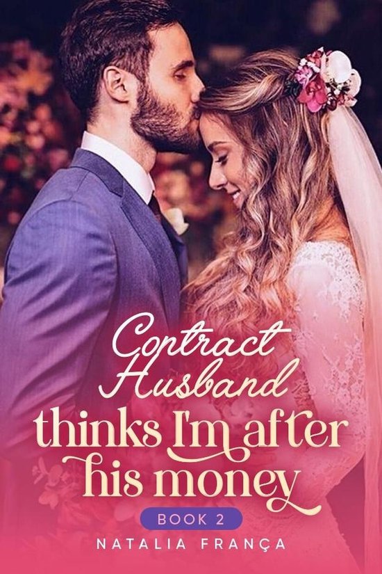 Contract Husband Thinks I'm After His Money 2 - Contract Husband Thinks I'm After His... | bol