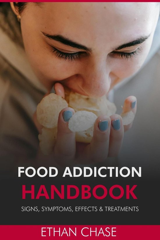 Food Addiction Handbook: Signs, Symptoms, Effects & Treatments. (ebook ...