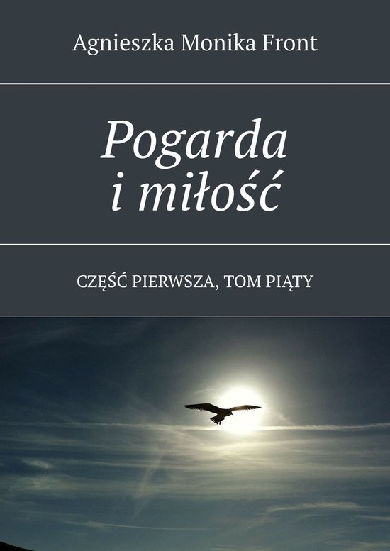Pogarda i miłość (ebook), Agnieszka Monika Front | 9788381556743 ...