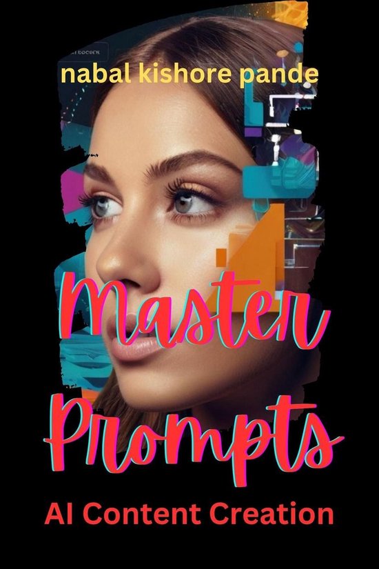 Master Prompts: AI Content Creation (ebook), Nabal Kishore Pande | 9798224983834 | Boeken | bol