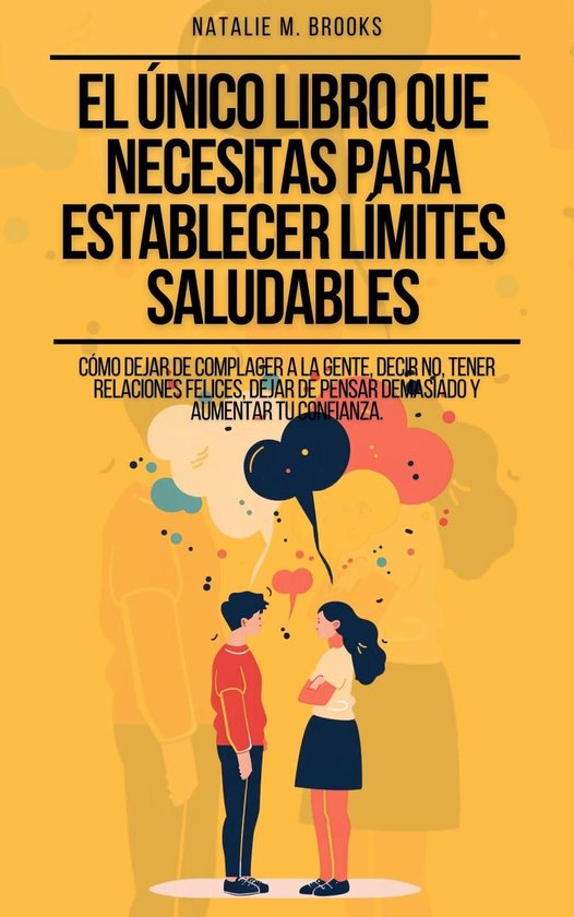 El Único Libro Que Necesitas Para Establecer Límites Saludables: Cómo ...