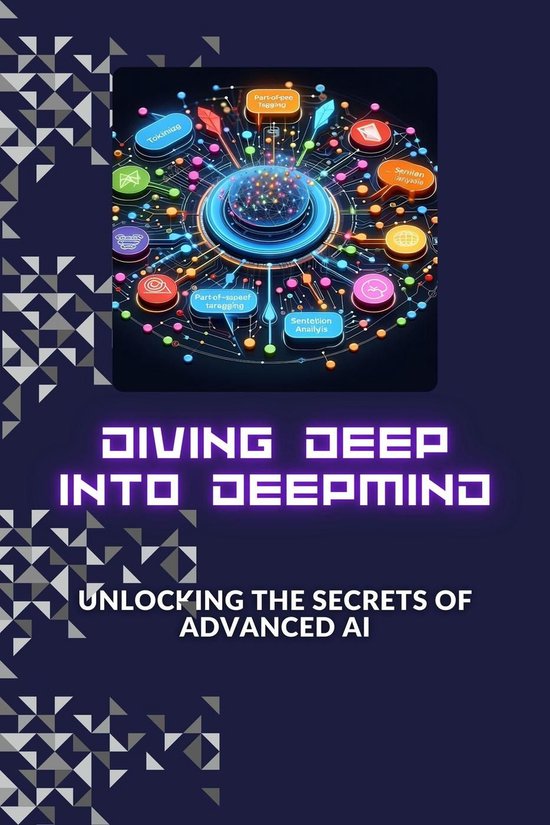Diving Deep into DeepMind: Unlocking the Secrets of Advanced AI (ebook ...
