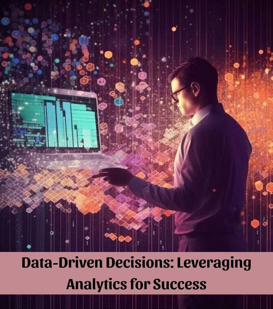 Data-Driven Decisions (ebook), RICKNEKA HOWARD | 9798869281494 | Boeken | bol
