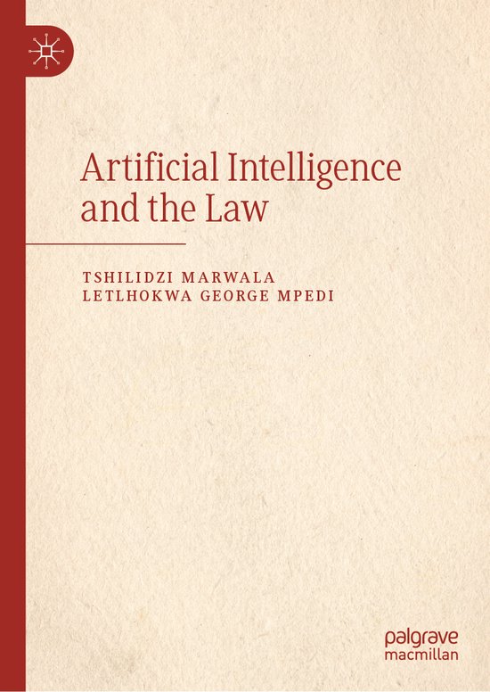 Artificial Intelligence and the Law, Tshilidzi Marwala | 9789819728268 | Boeken | bol