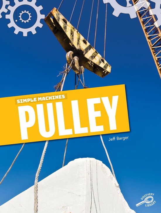 Simple Machines - Simple Machines Pulley (ebook), Jeff Barger ...