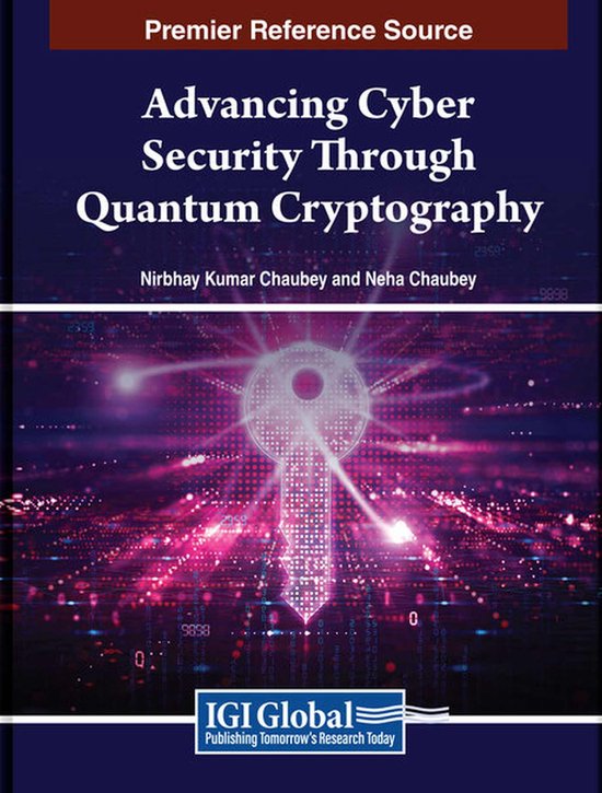 Advancing Cyber Security Through Quantum Cryptography | 9798369359617 ...