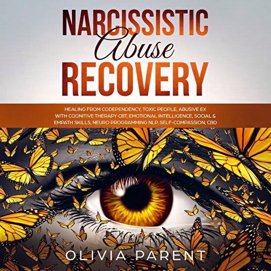 Narcissistic Abuse Recovery, Olivia Parent | 9798882466885 | Boeken | bol