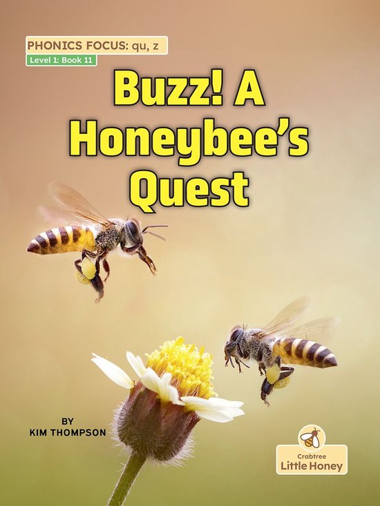 My Nonfiction Decodable Readers - Buzz! A Honeybee's Quest (ebook), Kim ...