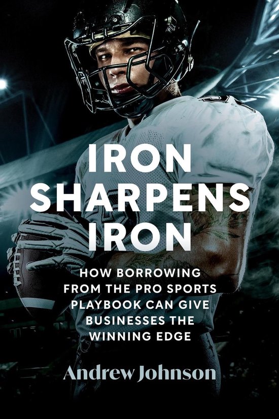 Iron Sharpens Iron (ebook), Andrew Johnson | 9780975653012 | Boeken | bol