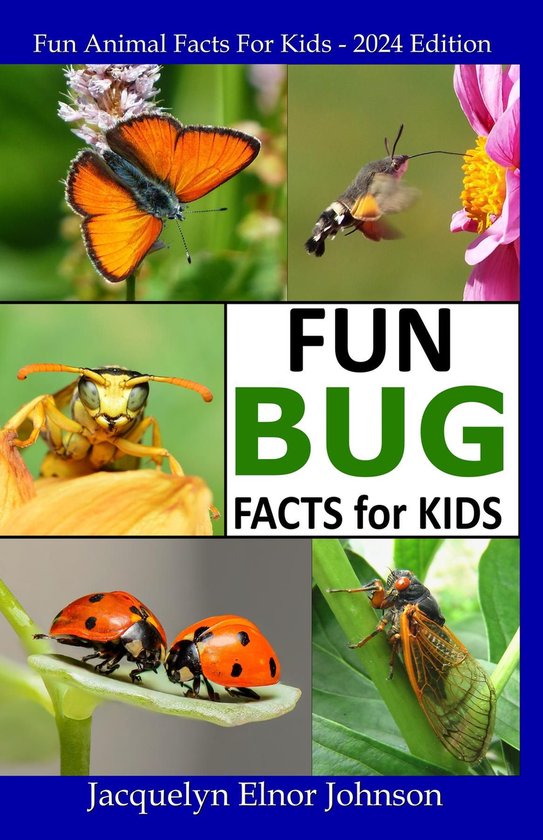 Fun Bug Facts for Kids (ebook), Jacquelyn Elnor Elnor Johnson ...