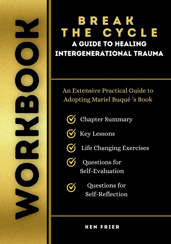 Workbook For Break The Cycle: A Guide to Healing Intergenerational Trauma (ebook), Ken... | bol