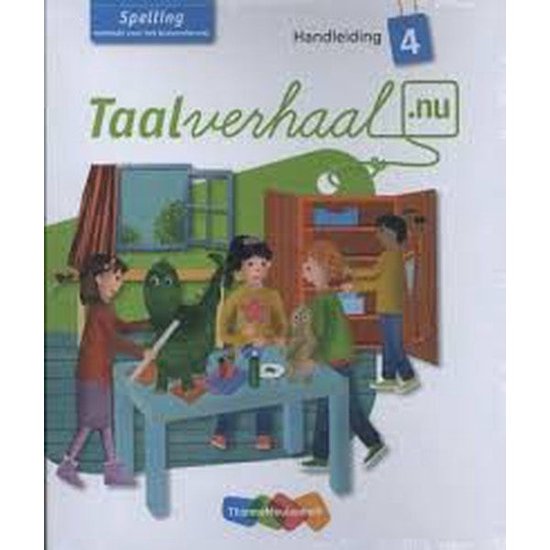 Taalverhaal Nu Handleiding Spelling groep 4 | 8721101679910 | Boeken | bol