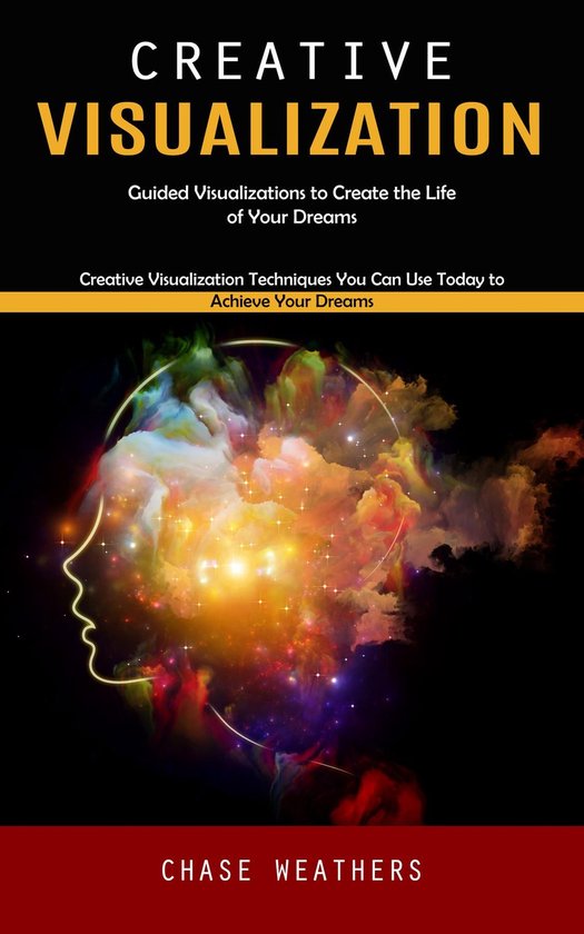 Creative Visualization (ebook), Chase Weathers | 9798894580340 | Boeken ...