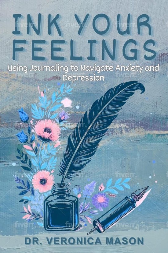 Ink Your Feelings: Using Journaling To Navigate Anxiety and Depression ...