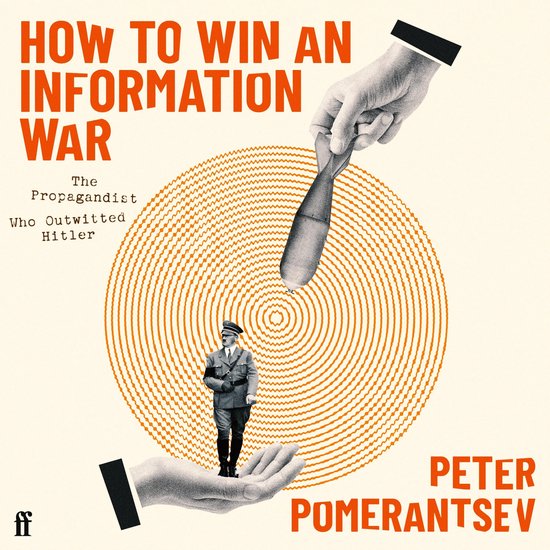How to Win an Information War, Peter Pomerantsev | 9780571366385 ...