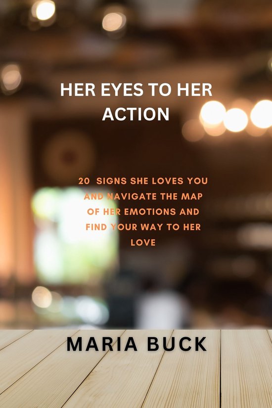 Her Eyes to Her Actions (ebook), MARIA BUCK | 1230007548277 | Boeken | bol
