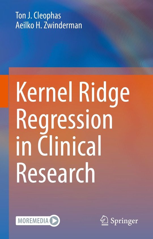 Kernel Ridge Regression in Clinical Research (ebook), Ton J. Cleophas ...