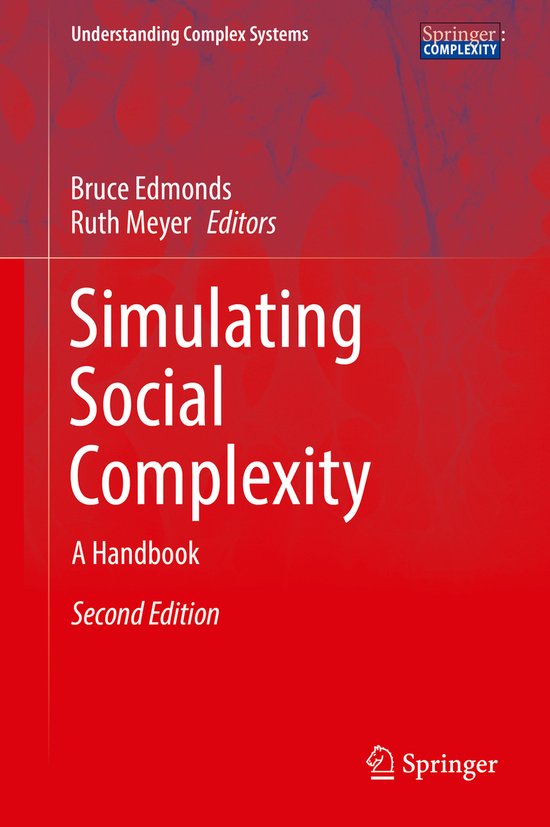 Understanding Complex Systems- Simulating Social Complexity ...