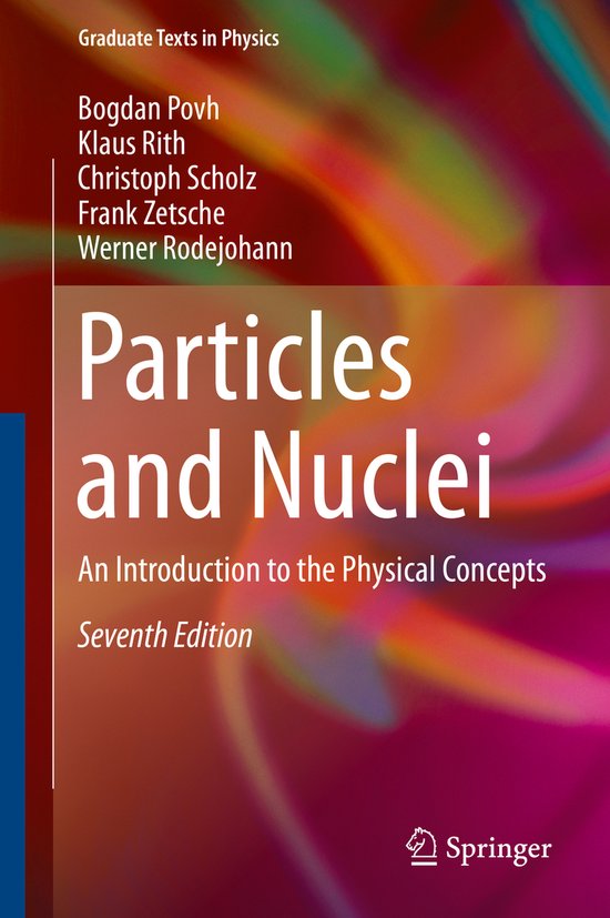 Particles & Nuclei | 9783662463208 | Bogdan Povh | Boeken | bol