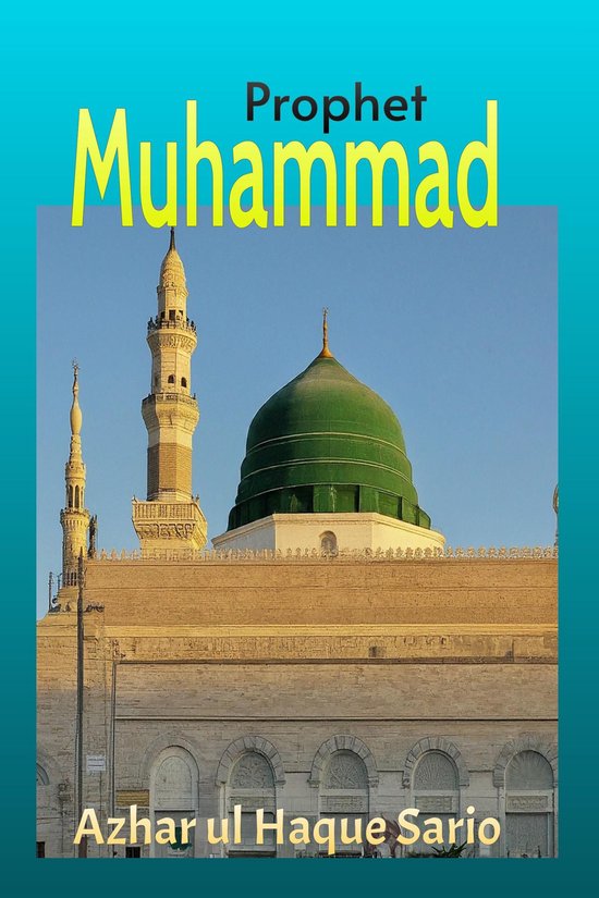 Prophet Muhammad (ebook), Azhar ul Haque Sario | 1230007515477 | Boeken ...