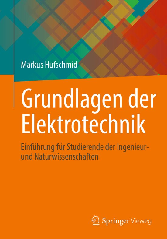 Grundlagen der Elektrotechnik, Markus Hufschmid | 9783658303853 | Boeken | bol