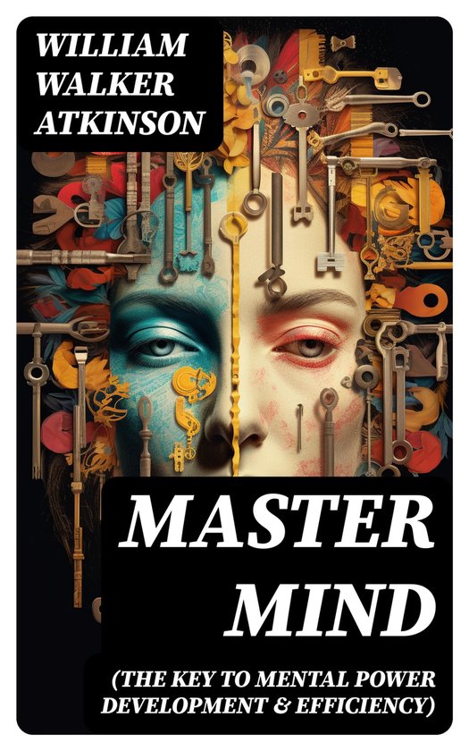 Master Mind (The Key to Mental Power Development & Efficiency) (ebook ...