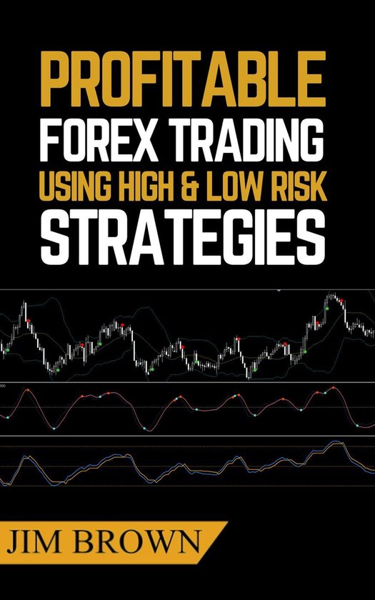 Book 1 4 - Profitable Forex Trading Using High and Low Risk Strategies ...