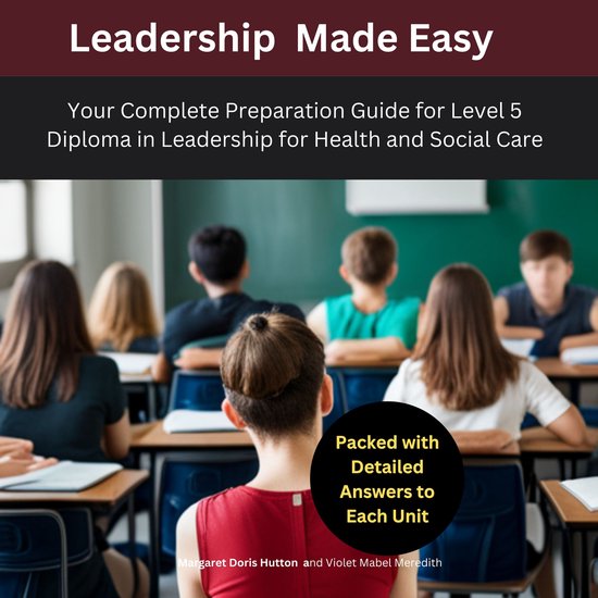 Complete Preparation Guide for Level 5 Diploma in Leadership for Health and Social... | bol